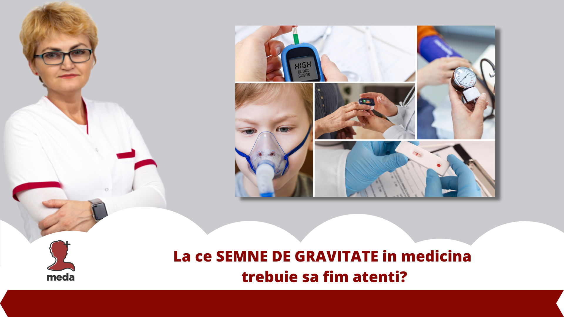 Webinar La ce SEMNE DE GRAVITATE in medicina trebuie sa fim atenti?